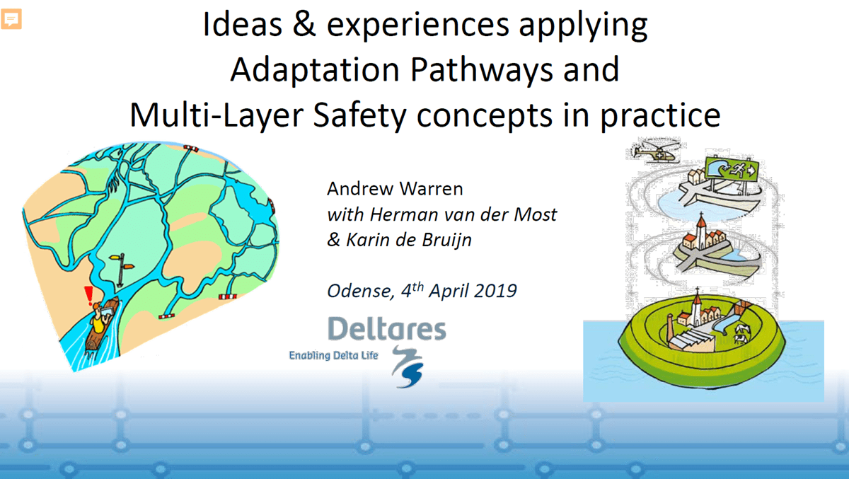 Adaptation Pathways and Multi Layer Safety concepts in practice Adaptation Pathways and Multi Layer Safety concepts in practice